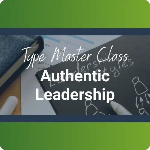 TypeCoach Authentic Leadership Master Class