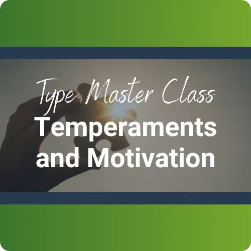 TypeCoach Master Class: Temperaments and Motivation